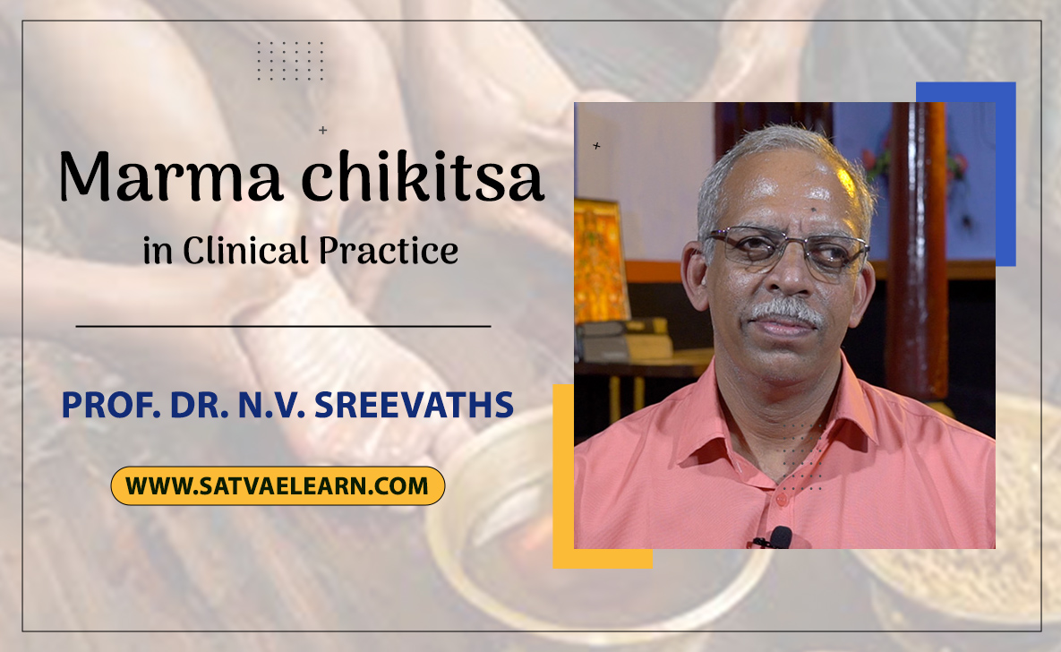 Marma Chikitsa in Clinical Practice – Satva E-Learn
